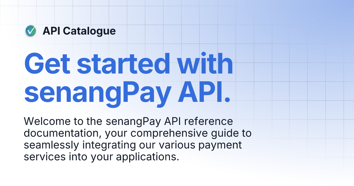 Get started with senangPay API. | API Catalogue